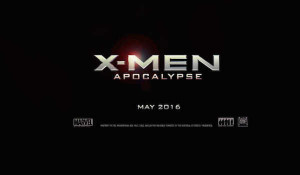 TRAILER: X-Men: Apocalypse