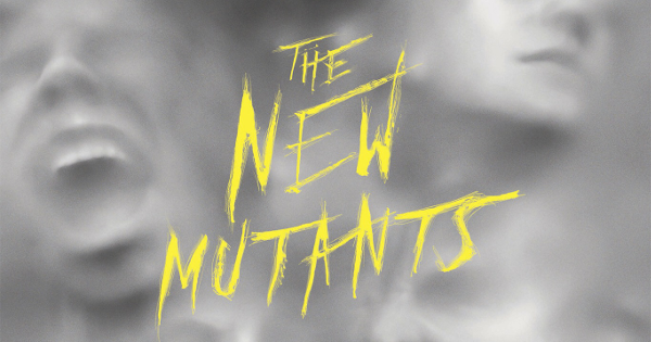 6 Things We Want to See in The New Mutants | A Place to Hang Your Cape