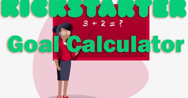 Kickstarter Goal Calculator for Comic Book Campaigns