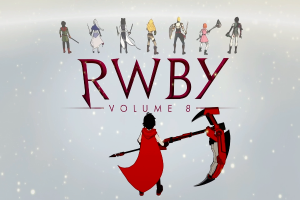 RWBY: “The Final Word” is the Eighth Volume’s Devastating Finale – A ...
